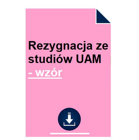 Rezygnacja ze studiów UAM wzór 2024 POBIERZ