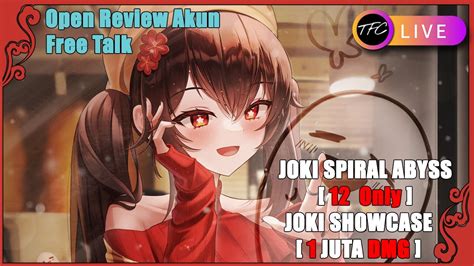 LIVE OPEN JOKI FREE SPIRAL ABYSS 4 0 LANTAI 12 Genshin Impact