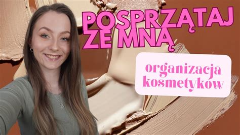 SPRZĄTANIE TOALETKIOrganizacja Kosmetyków YouTube