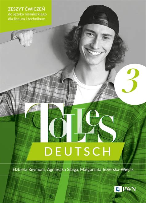 Tolles Deutsch 3 Zeszyt ćwiczeń do języka niemieckiego dla liceum i