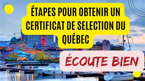 Étapes Pour Faire Une Demande D un Certificat De Sélection Du Québec