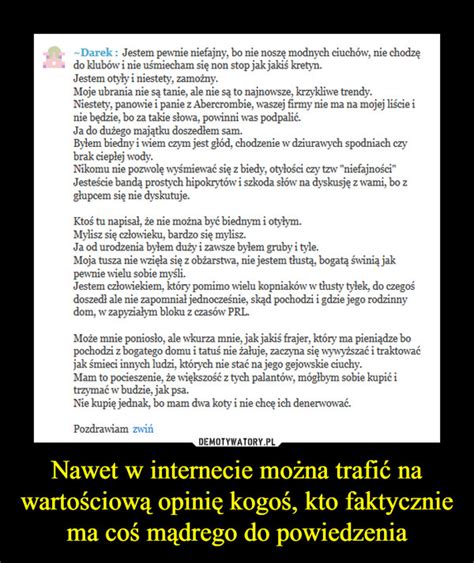 Nawet w internecie można trafić na wartościową opinię kogoś kto