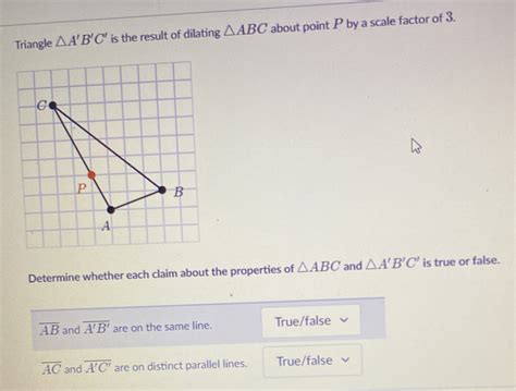 solved triangle a b c is the result of dilating abc about point p by a scale factor of 3 de