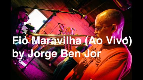 Live Trumpet Improv On Fio Maravilha Ao Vivo By Jorge Ben Jor YouTube