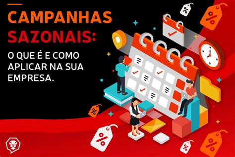 Campanhas sazonais o que é e como aplicar na sua empresa