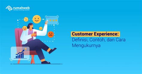 Customer Experience Definisi Contoh Dan Cara Mengukurnya