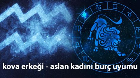 Kova Erkeği Aslan Kadını Burç Uyumu Aslan Kadını İle Kova Erkeği