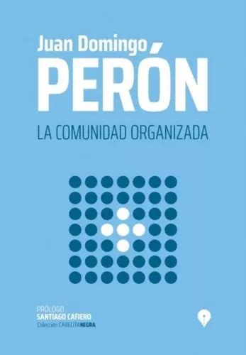 Libro La Comunidad Organizada Juan Domingo Peron Coleccion Cabecita