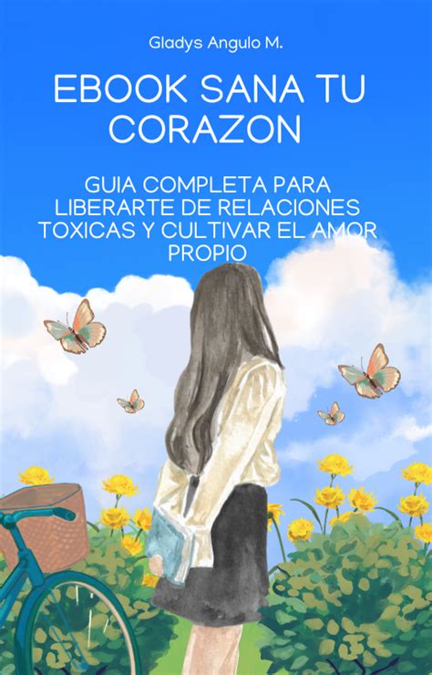EBook SANA TU CORAZON GUIA COMPLETA PARA LIBERARTE DE RELACIONES