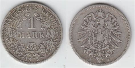 Kaiserreich Kursmünze 1 Mark 1875 F 900er Silber Erhaltung siehe