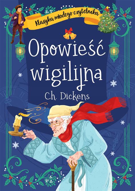 Opowieść wigilijna Klasyka młodego czytelnika Charles Dickens