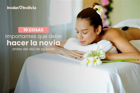 10 cosas importantes que debe hacer la novia el día antes de su boda
