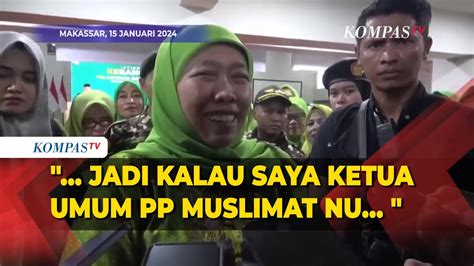 Balasan Khofifah Soal Cak Imin Ragukan Ke NU An Dirinya Usai Dukung