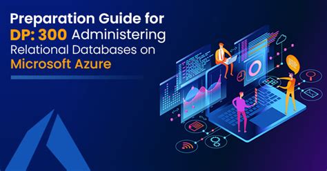 DP 300 Exam Preparation Guide Administering Microsoft Azure SQL