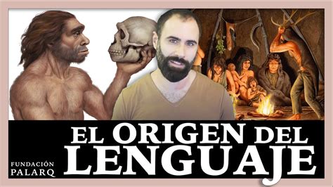 El Origen Del Hombre Origen Del Lenguaje Evolucion Del Hombre Hombres