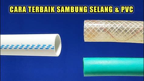 Cara Menyambung SELANG Ke PIPA PVC Paralon Dengan Mudah Dan Sangat