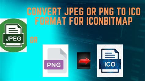 How To Convert JPEG Or Png Format To Ico Format For Your Iconbitmap