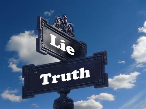 Aujourd Hui Le Mensonge Est Le Mot D Ordre Et Personne N Est Plus