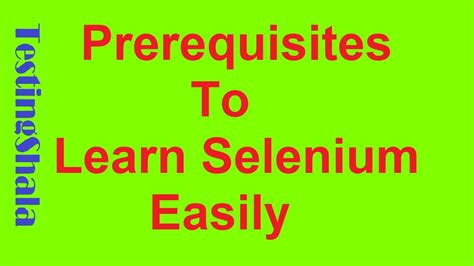 prerequisites for selenium automation easy learning tips testingshala selenium tutorials