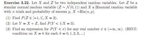 solved let x and z be two independent random variables let
