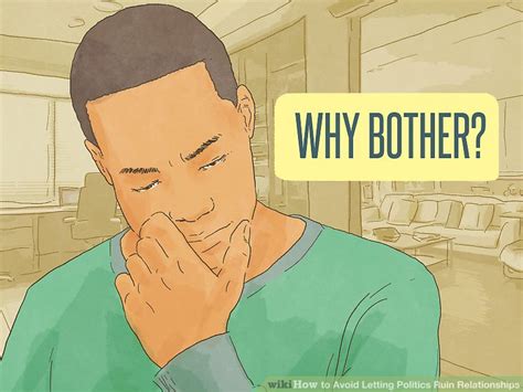 How To Avoid Letting Politics Ruin Relationships Steps