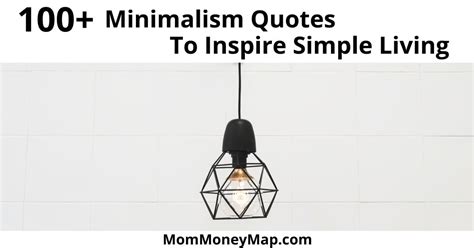 Best Quotes On Minimalism Minimalist Living And Simplicity