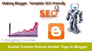 How To Enable Custom Robots Header Tags In Blogger Blogging Tutorials