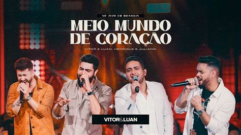 Vitor e Luan part Henrique e Juliano MEIO MUNDO DE CORAÇÃO DVD ao