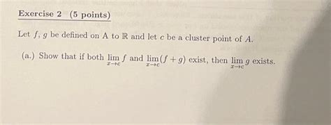 solved let f g be defined on a to r and let c be a cluster