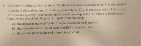 solved i consider two identical objects a and b which are