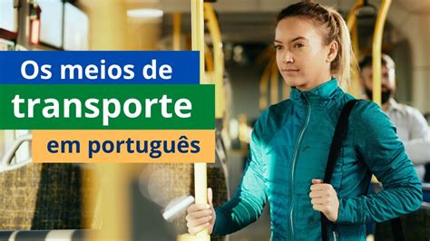 Os meios de transporte em português Português na prática YouTube