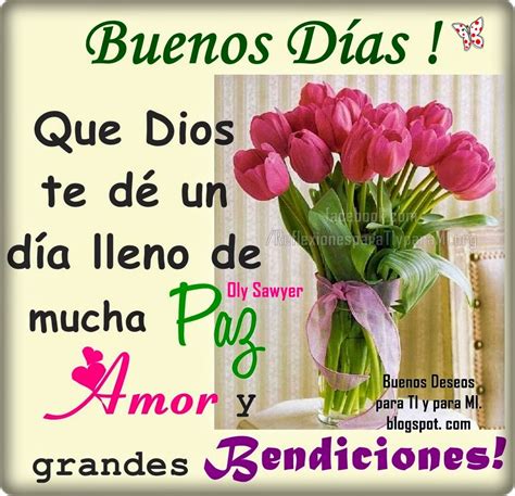 Buenos Deseos para TI y para MÍ BUENOS DÍAS Que Dios te dé un día