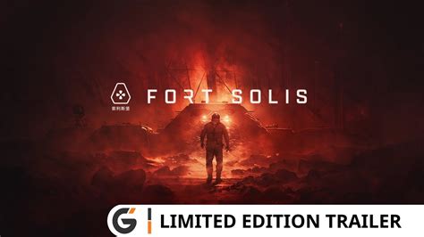 Fort Solis Limited Edition Trailer YouTube