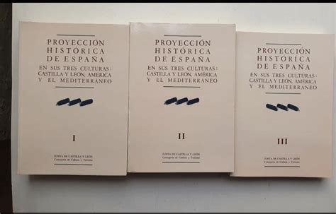 Proyecci N Hist Rica De Espa A En Sus Tres Culturas Castilla Y Le N