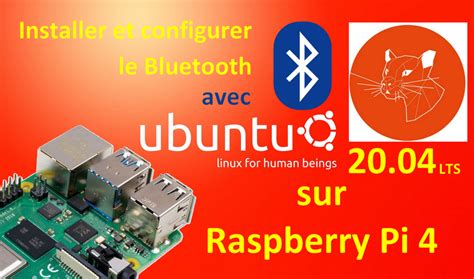 G Rer Le Bluetooth Avec Ubuntu Focal Fossa Sur Raspberry Pi
