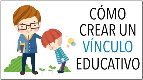 Cómo CREAR un VÍNCULO EDUCATIVO con los ALUMNOS YouTube
