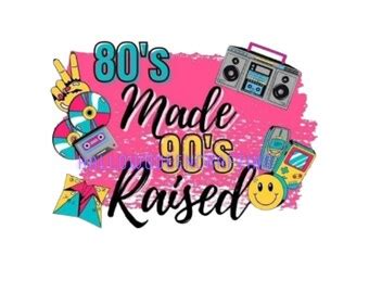 80 S Made Me 90 S Raised Me Svg Etsy