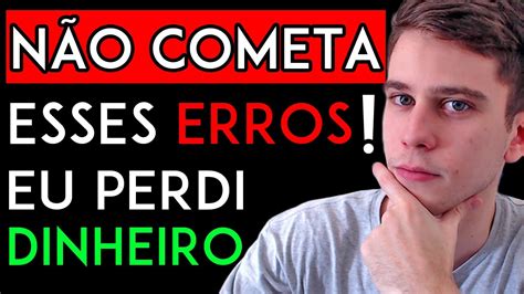 OS 5 MAIORES ERROS DO INVESTIDOR INICIANTE JAMAIS FAÇA ISSO YouTube