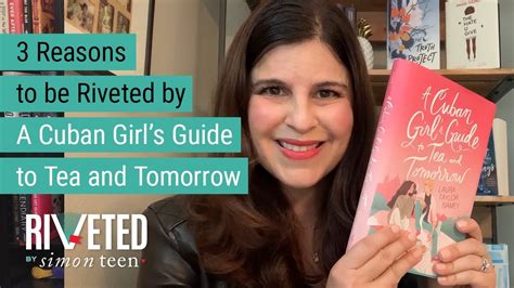 Reasons To Be Riveted By A Cuban Girl S Guide To Tea And Tomorrow