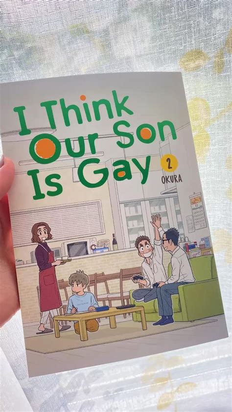 I Think Our Son Is Gay Author Okura Volume 2 This Manga Is Super