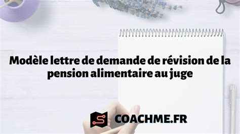 Modèle lettre de demande de révision de la pension alimentaire au juge