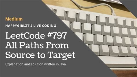 leetcode 797 all paths from source to target explanation and solution youtube