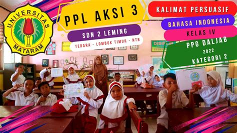 VIDEO PPL Aksi 3 PPG Daljab Katagori 2 LPTK UNRAM 2022 Video