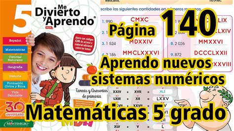 Me Divierto y Aprendo Pág 140 Aprendo nuevos sistemas numéricos