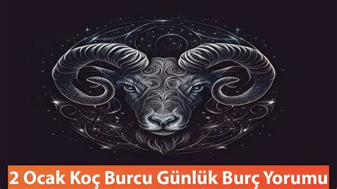 2 Ocak Koç Burcu Günlük Burç Yorumu Sivas Haber Kangal Gündem Gazetesi
