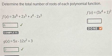 solved determine the total number of roots of each polynomial function f x 3x 4 1 2 f x 3x