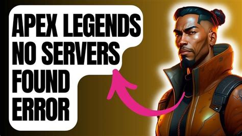 How To Fix Apex Legends No Servers Found Error Updated Guide