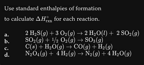 Solved Use Standard Enthalpies Of Formation To Calculate Chegg