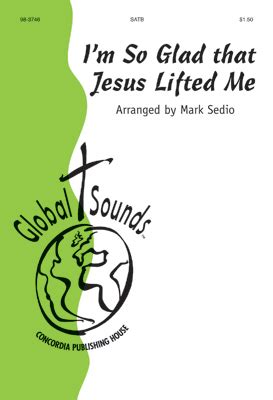 I M So Glad Jesus Lifted Me Concordia Publishing House