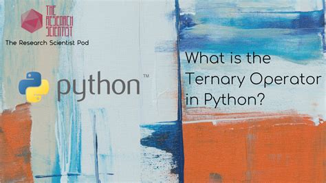 What Is The Ternary Operator In Python The Research Scientist Pod